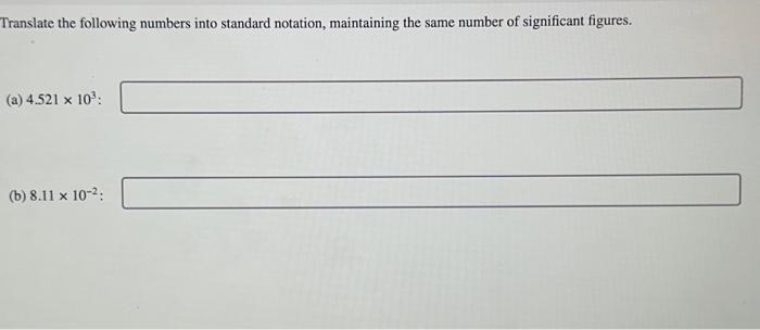 Solved Translate the following numbers into standard | Chegg.com