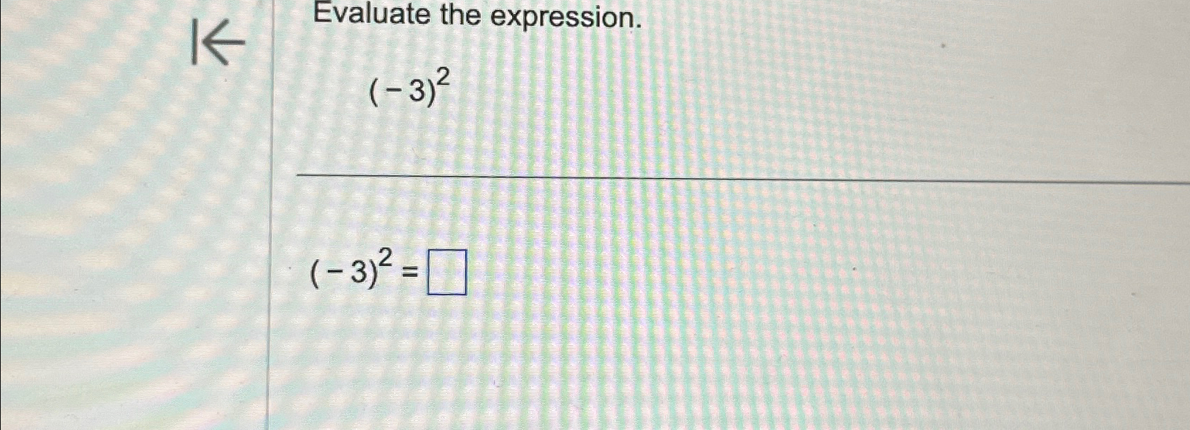 Solved Evaluate the expression.(-3)2(-3)2= | Chegg.com