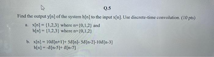 Solved Find the output y[n] of the system h[n] to the input | Chegg.com
