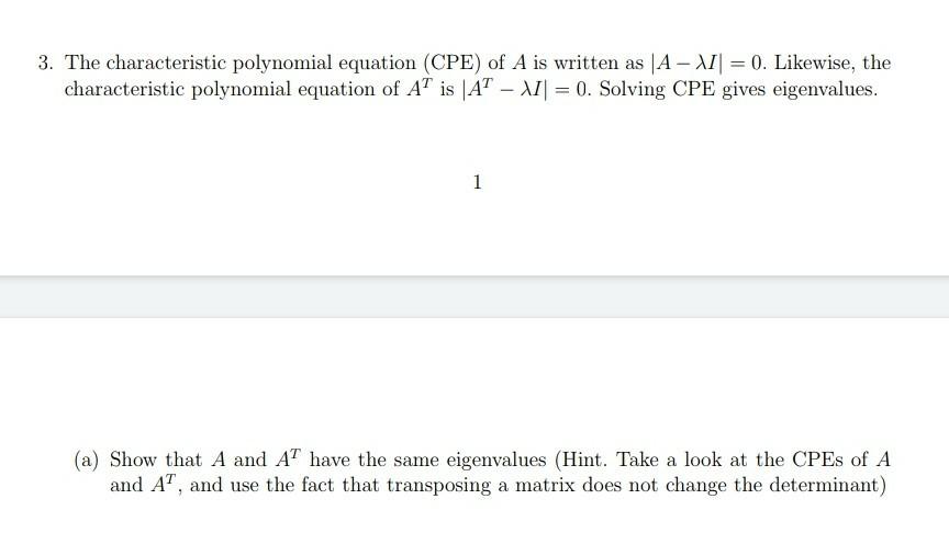 Solved 3. The characteristic polynomial equation (CPE) of A | Chegg.com