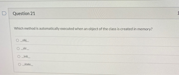 Solved D Question 21 Which method is automatically executed | Chegg.com