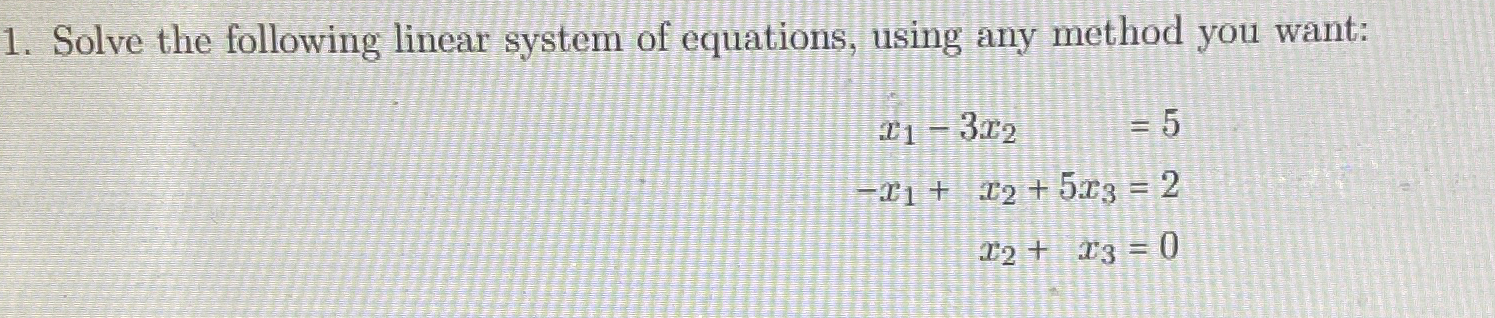 Solved Solve the following linear system of equations, using | Chegg.com