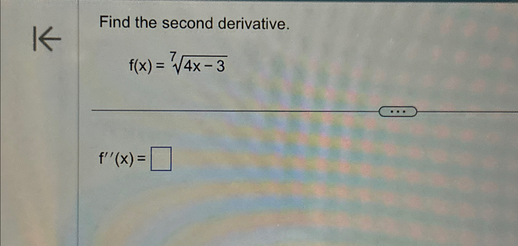 Solved Find The Second Derivative F X 4x 37f X