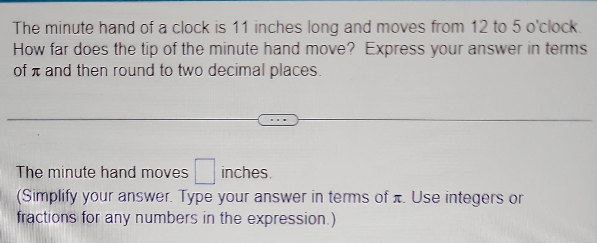 Solved The minute hand of a clock is 11 inches long and | Chegg.com