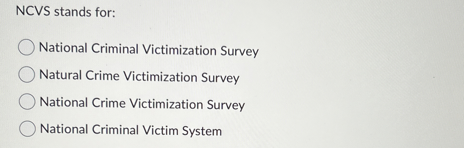 Solved NCVS stands for:National Criminal Victimization | Chegg.com