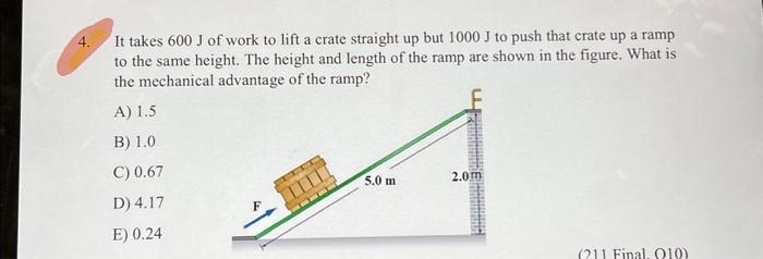 Solved 4. It takes 600 J of work to lift a crate straight up | Chegg.com