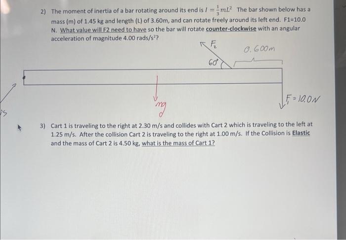 Solved 2) The moment of inertia of a bar rotating around its | Chegg.com