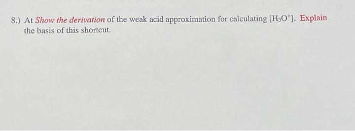 Solved 8.) At Show the derivation of the weak acid | Chegg.com