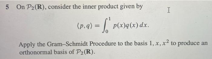 Solved 5 On P2(R), consider the inner product given by | Chegg.com