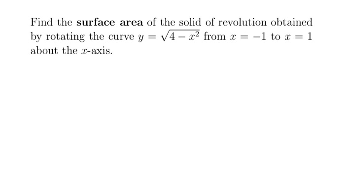 Solved Find the surface area of the solid of revolution | Chegg.com