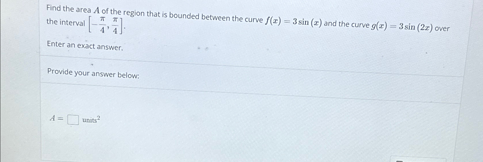 Solved Find the area A ﻿of the region that is bounded | Chegg.com