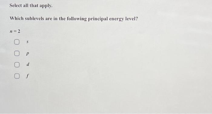 Solved Select all that apply. Which sublevels are in the | Chegg.com