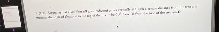 Solved 9. (4pts) Assuming that a 360-foot tall giant tedwood | Chegg.com
