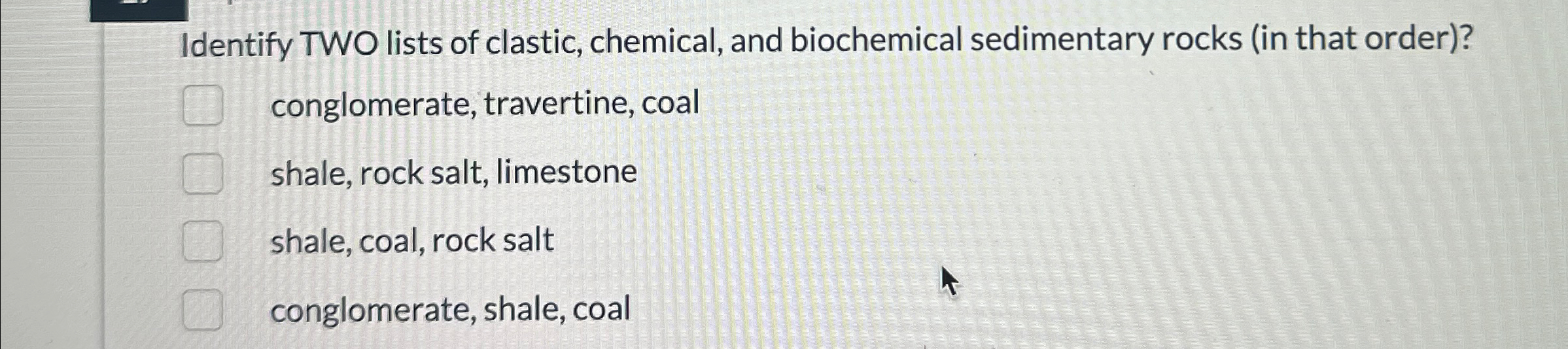 Solved Identify TWO lists of clastic, chemical, and | Chegg.com