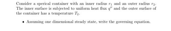 Solved Consider a sperical container with an inner radius r1 | Chegg.com