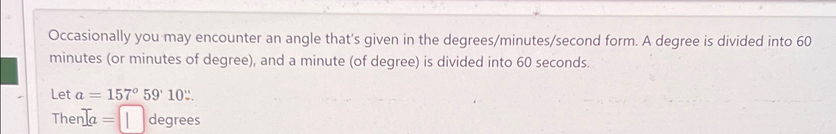 Solved Occasionally you may encounter an angle that's given | Chegg.com