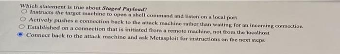 Solved Which statement is true about Staged Payload? O | Chegg.com