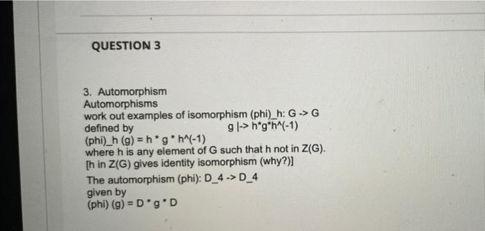 Solved QUESTION 3 3. Automorphism Automorphisms work out | Chegg.com
