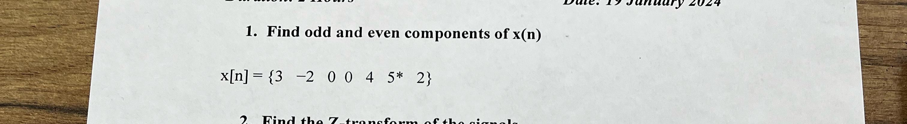 Solved Find odd and even components of | Chegg.com