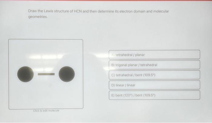 Solved Draw The Lewis Structure Of Hcn And Then Determine