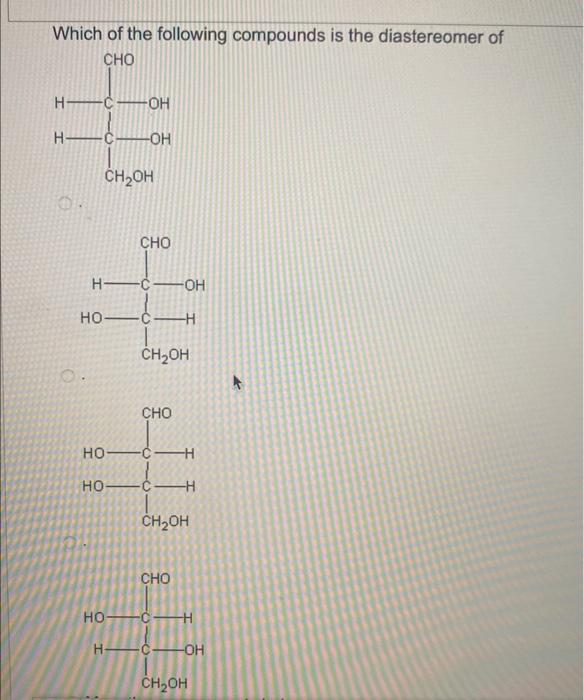 Solved which of the following compounds is a diastereomer of | Chegg.com