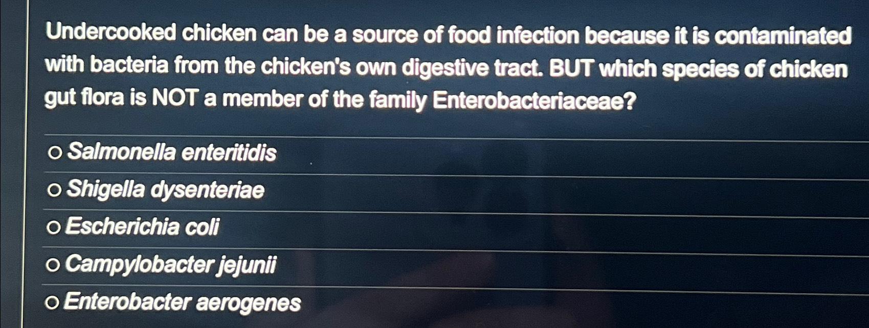 Solved Undercooked chicken can be a source of food infection | Chegg.com