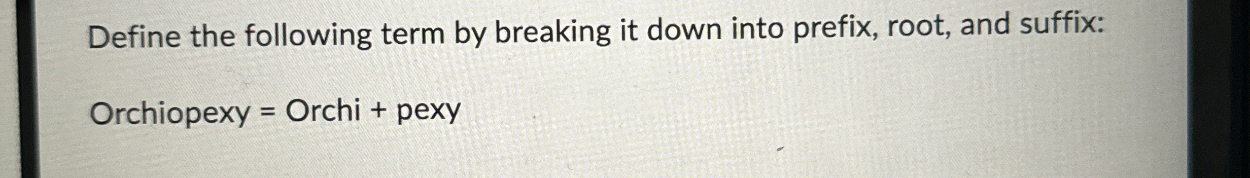 Solved Define the following term by breaking it down into | Chegg.com