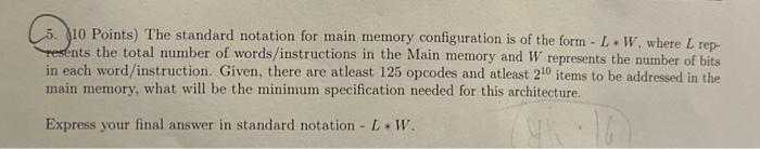 Solved 5. 10 Points) The standard notation for main memory | Chegg.com