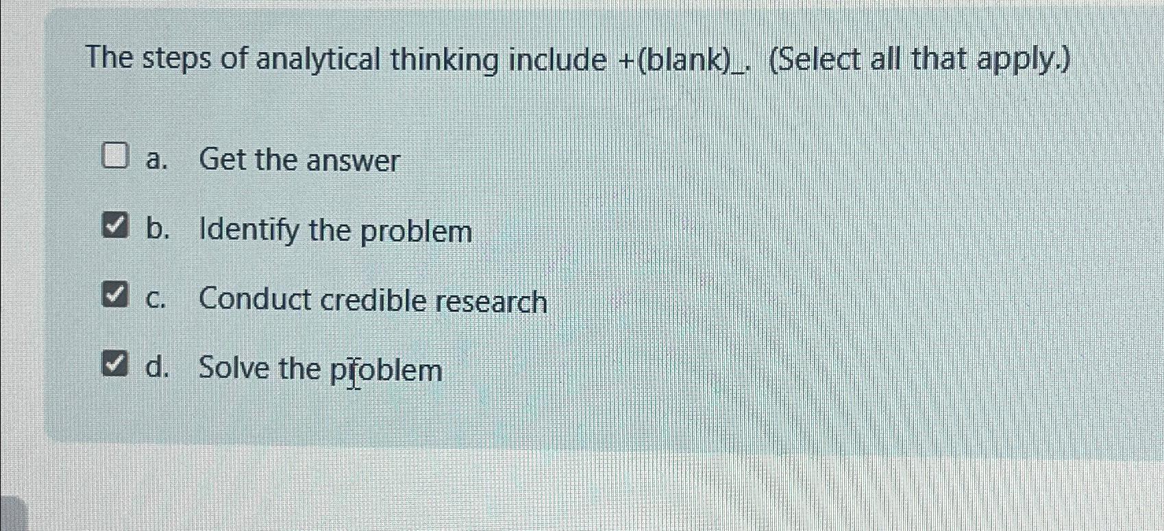 Solved The steps of analytical thinking include | Chegg.com