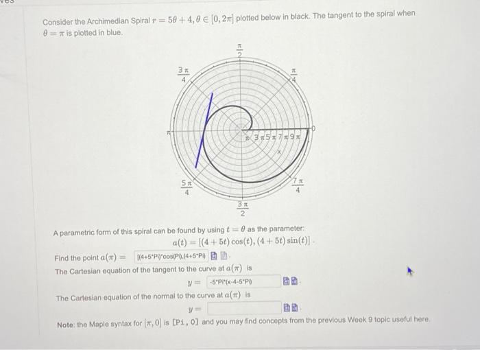 Solved Consider the Archimedian Spiral r = 50 + 4,0 = [0, | Chegg.com