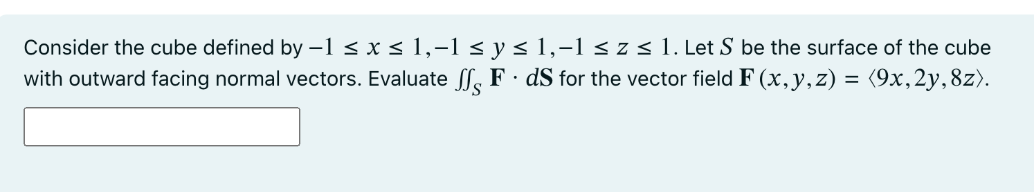 Solved Consider the cube defined by -1≤x≤1,-1≤y≤1,-1≤z≤1. | Chegg.com
