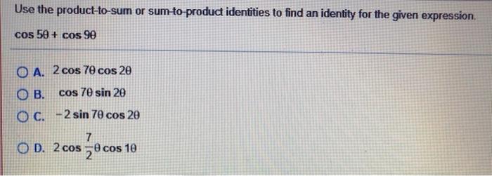 Solved Use the product-to-sum or sum to product identities | Chegg.com