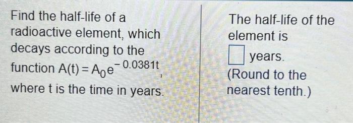 Solved Find the half-life of a The half-life of the | Chegg.com