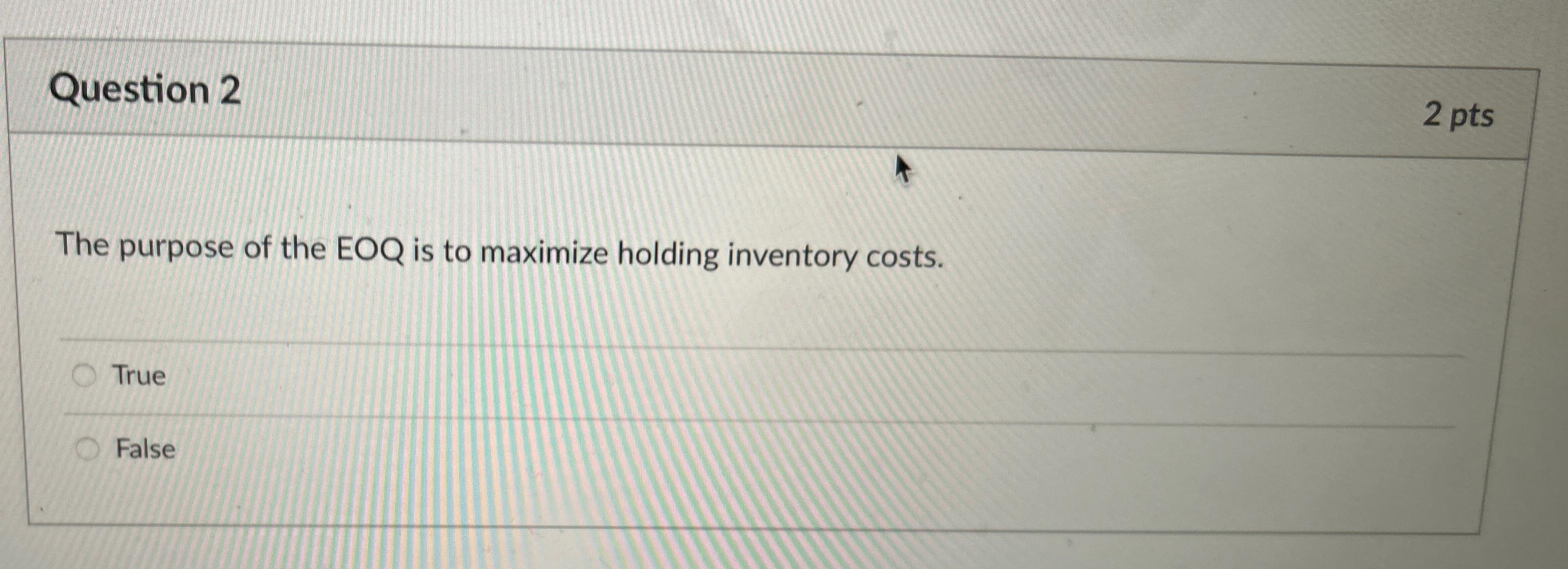 Solved Question 22 ﻿ptsThe purpose of the EOQ is to maximize | Chegg.com