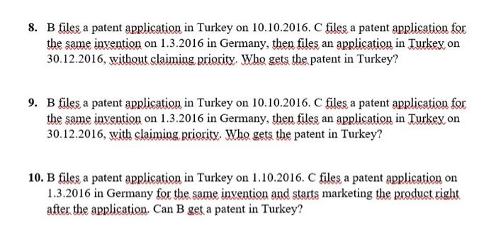 Solved 8. B files a patent application in Turkey on | Chegg.com