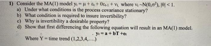 Solved 1) Consider the MA(1) model y = 11+&+0€1+ve, where | Chegg.com