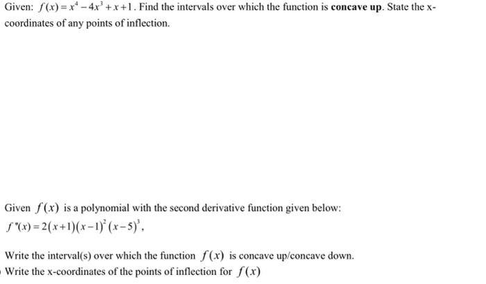 Solved Given: f(x)=x4−4x3+x+1. Find the intervals over which | Chegg.com