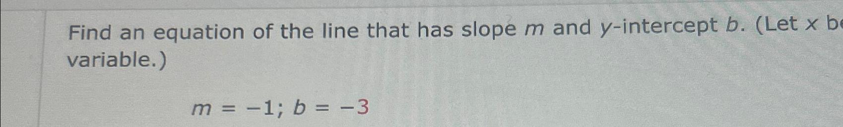 Solved Find an equation of the line that has slope m ﻿and | Chegg.com
