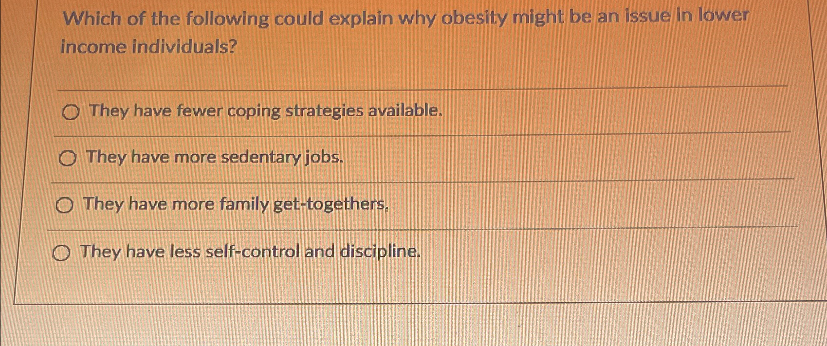 Solved Which of the following could explain why obesity | Chegg.com