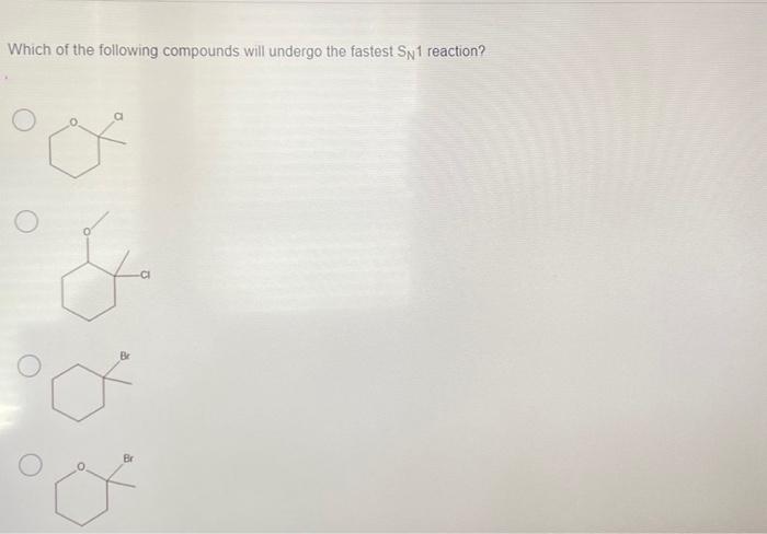 Solved Which of the following compounds will undergo the | Chegg.com