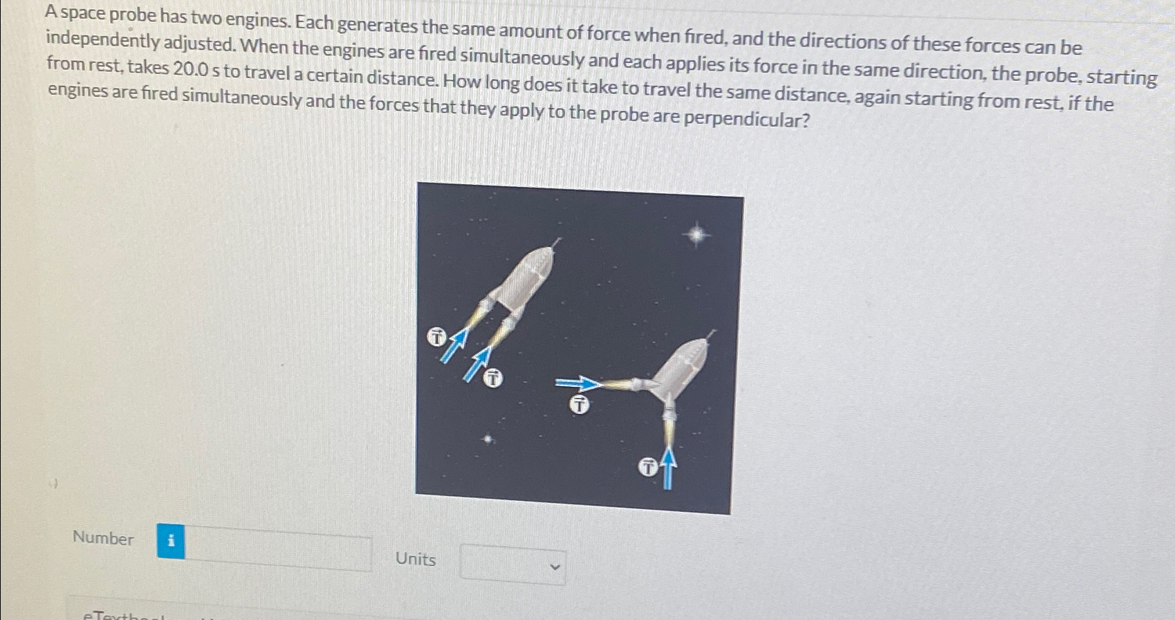 Solved 5) ﻿A space probe has two engines. Each generates the | Chegg.com