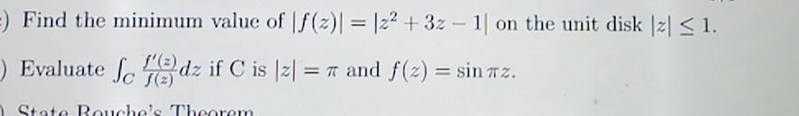 Solved Find the minimum value of ∣f(z)∣=∣∣z2+3z−1∣∣ on the | Chegg.com