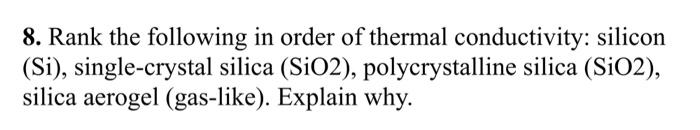 Solved 8. Rank the following in order of thermal | Chegg.com