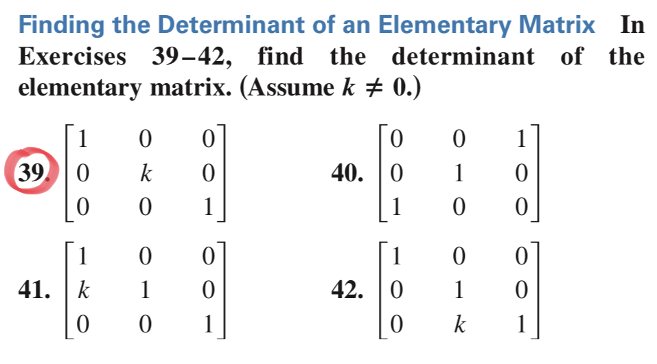 Solved Finding the Determinant of an Elementary Matrix | Chegg.com Solved Finding the Determinant of an Elementary Matrix | Chegg.com