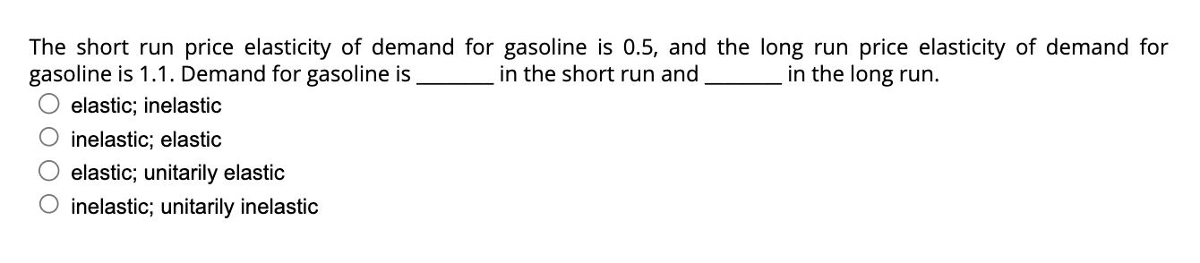 Solved The short run price elasticity of demand for gasoline | Chegg.com