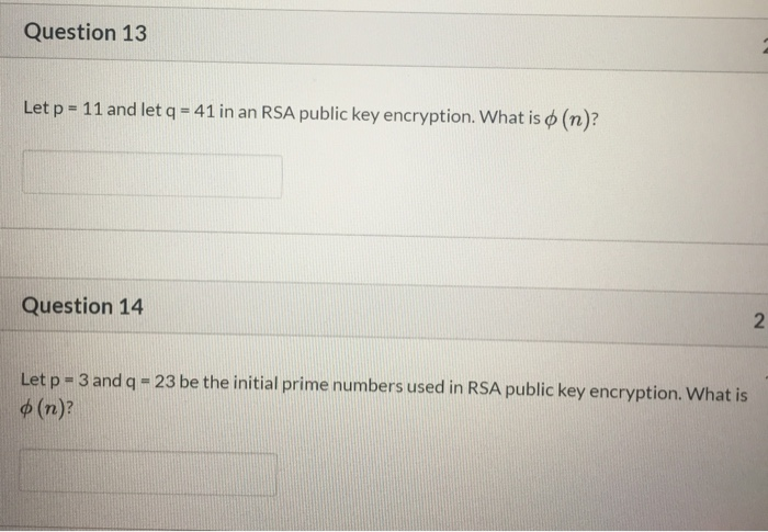 Solved Question 13 Let P 11 And Let Q 41 In An Rsa