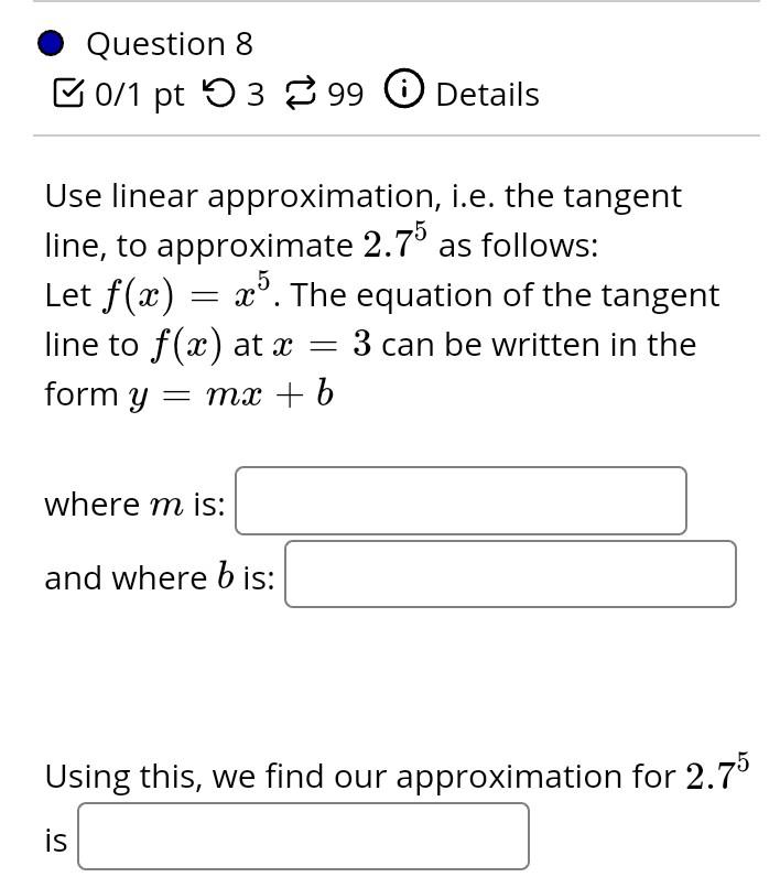 Solved Question 8 B0/1 pt 3 399 0 Details Use linear | Chegg.com