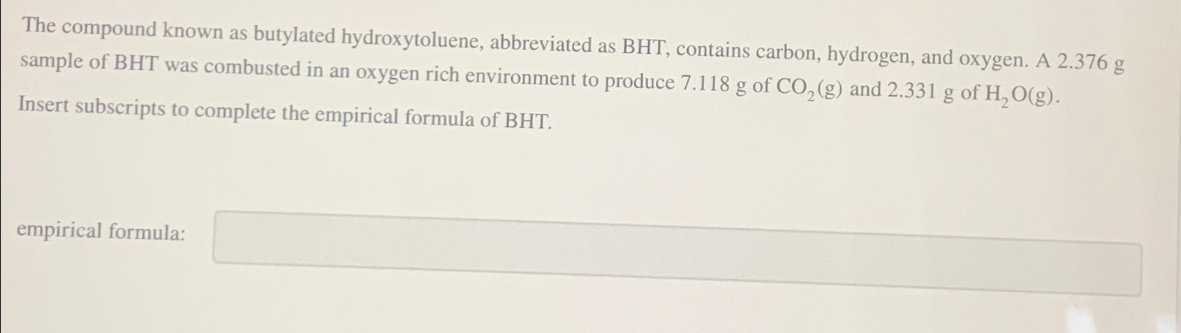 Solved The compound known as butylated hydroxytoluene, | Chegg.com