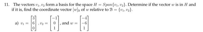 Solved 11. The vectors v1,v2 form a basis for the space | Chegg.com