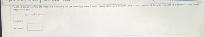Solved inter EMPTY or 0.) f(x)=5x2−7x+7 inceating decressing | Chegg.com